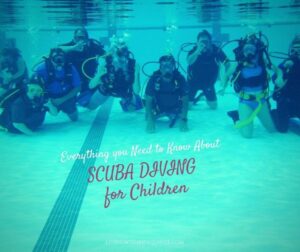Everything you Need to Know about Scuba Diving for Children ...